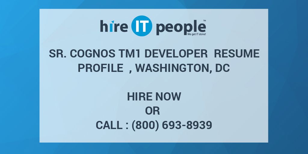 Sr. Cognos TM1 Developer Resume Profile , Washington, DC - Hire IT ...