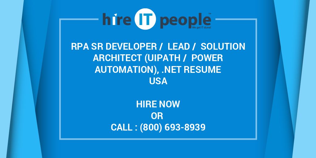 RPA Sr Developer / Lead / Solution Architect (UiPath / Power Automation ...