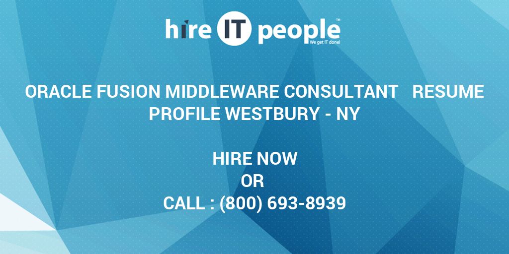 Oracle Fusion Middleware Consultant Resume Profile Westbury - NY - Hire ...