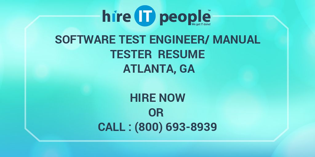 Software Test Engineer/Manual tester Resume Atlanta, GA - Hire IT ...