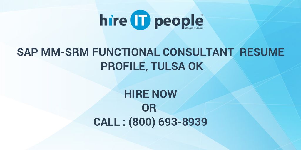 SAP MM-SRM Functional Consultant Resume Profile, Tulsa OK - Hire IT ...