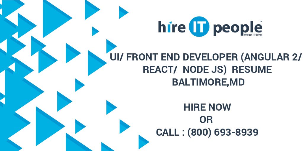 Ui Front End Developer Angular 2 React Node Js Resume Baltimore Md Hire It People We Get