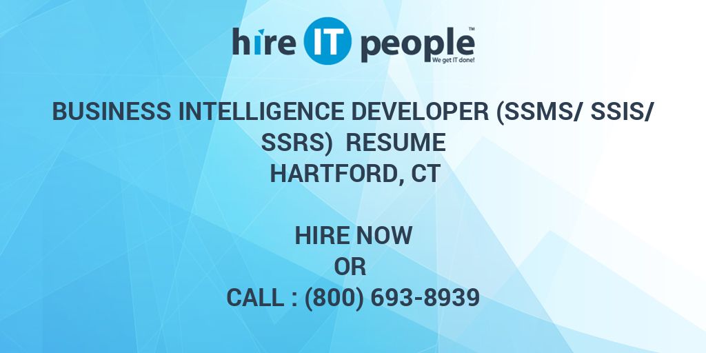 Business Intelligence Developer (SSMS/SSIS/SSRS) Resume Hartford, CT ...