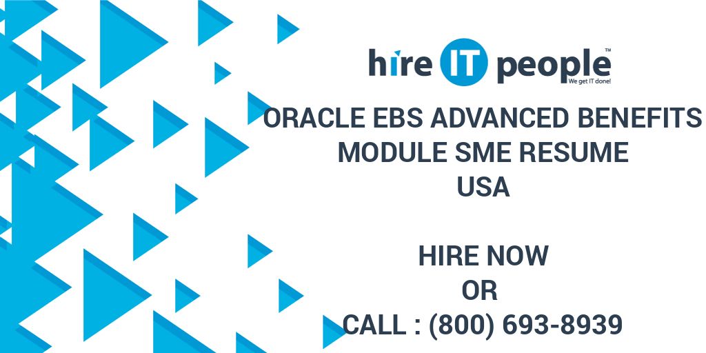 Oracle EBS Advanced Benefits Module SME Resume - Hire IT People - We ...
