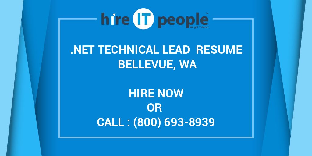 .Net Technical Lead Resume Bellevue, WA - Hire IT People - We get IT done