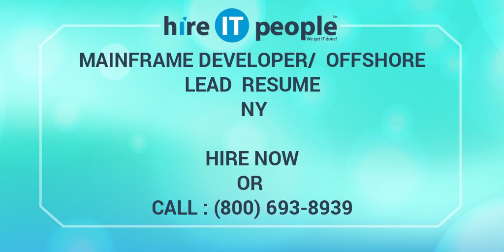Mainframe Developer/ Offshore Lead Resume NY - Hire IT People - We get IT done
