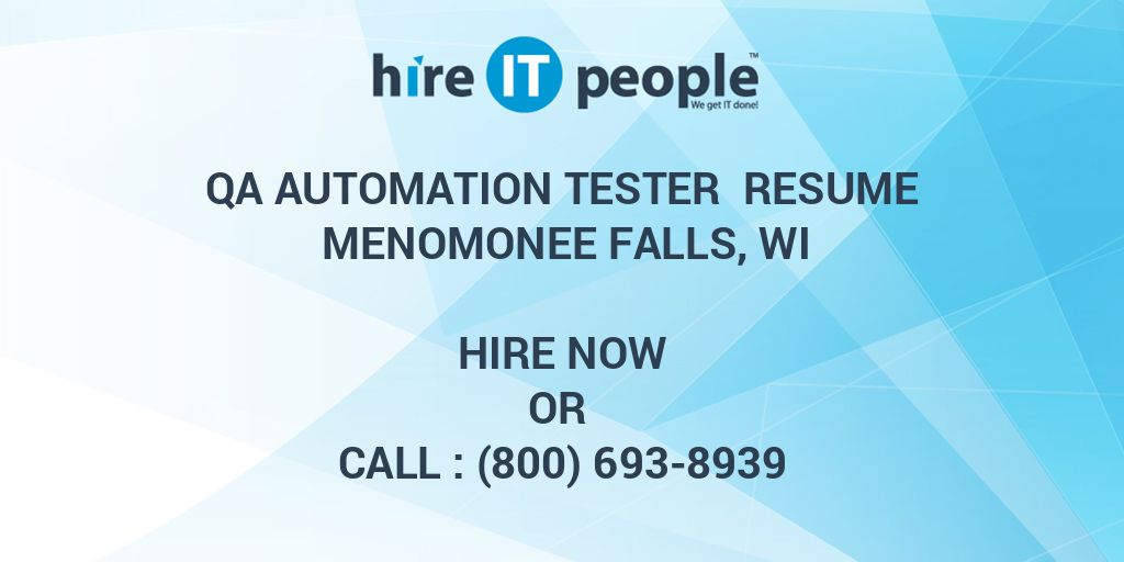 QA Automation Tester Resume Menomonee Falls, WI - Hire IT People - We ...