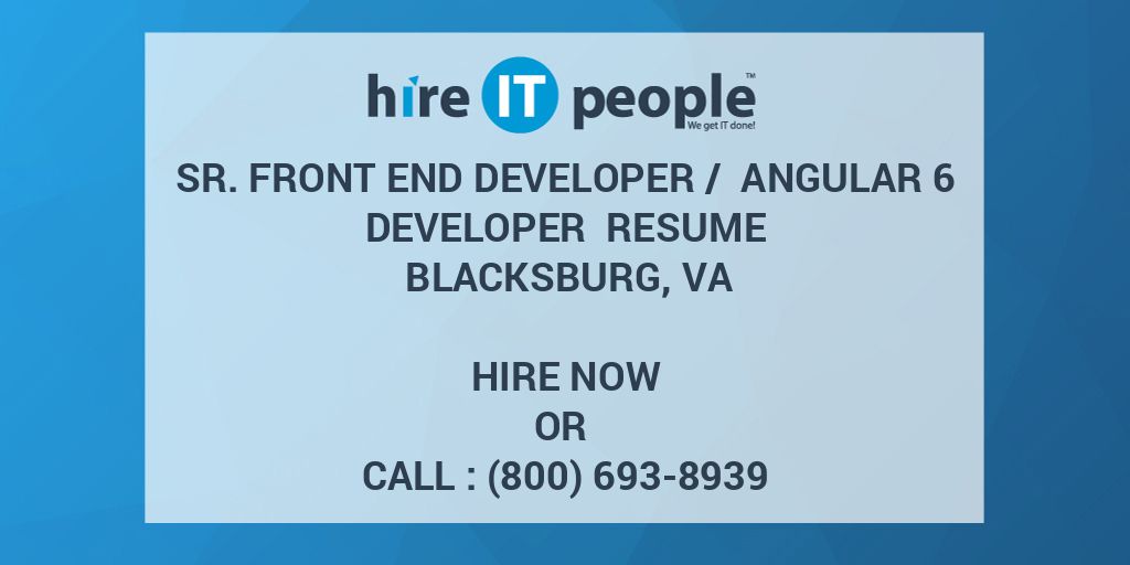 Sr. Front End Developer / Angular 6 Developer Resume Blacksburg, VA ...