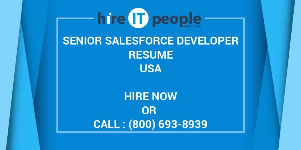 Senior Salesforce Developer Resume - Hire IT People - We get IT done