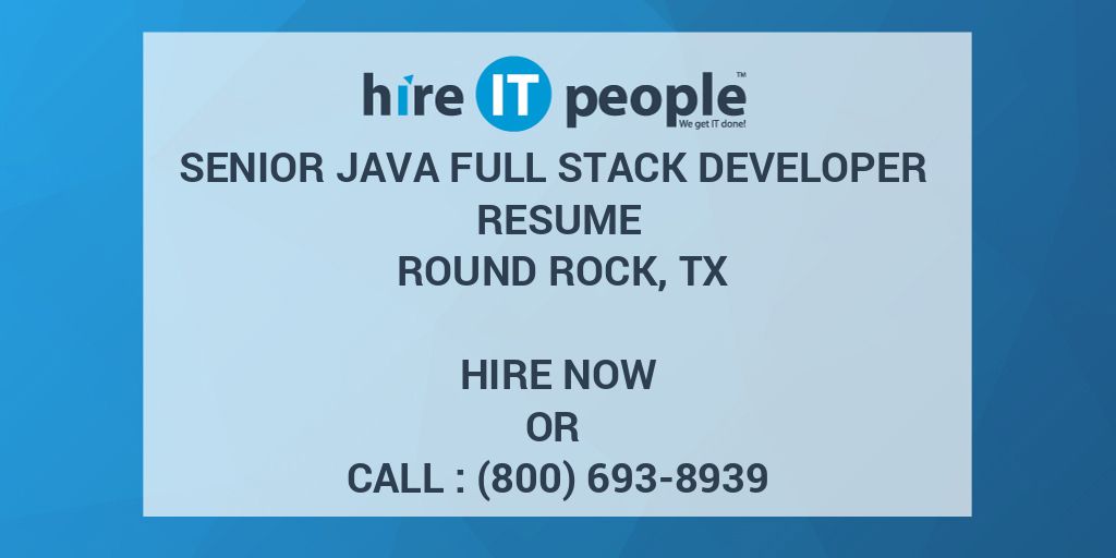 Senior Java Full Stack Developer Resume Round Rock, TX - Hire IT People ...