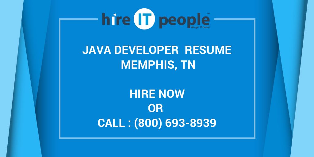 Java Developer Resume Memphis, TN - Hire IT People - We get IT done