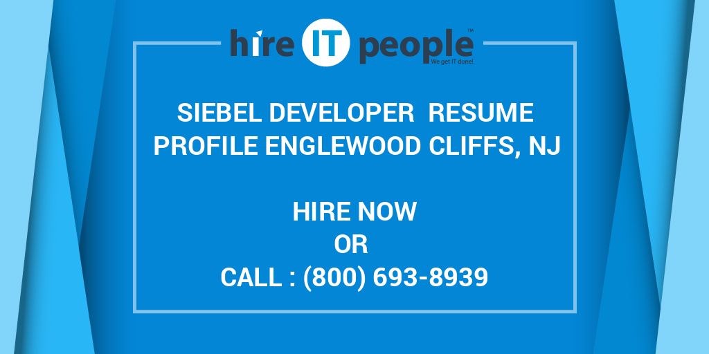 Siebel Developer Resume Profile Englewood Cliffs Nj Hire It People We Get It Done