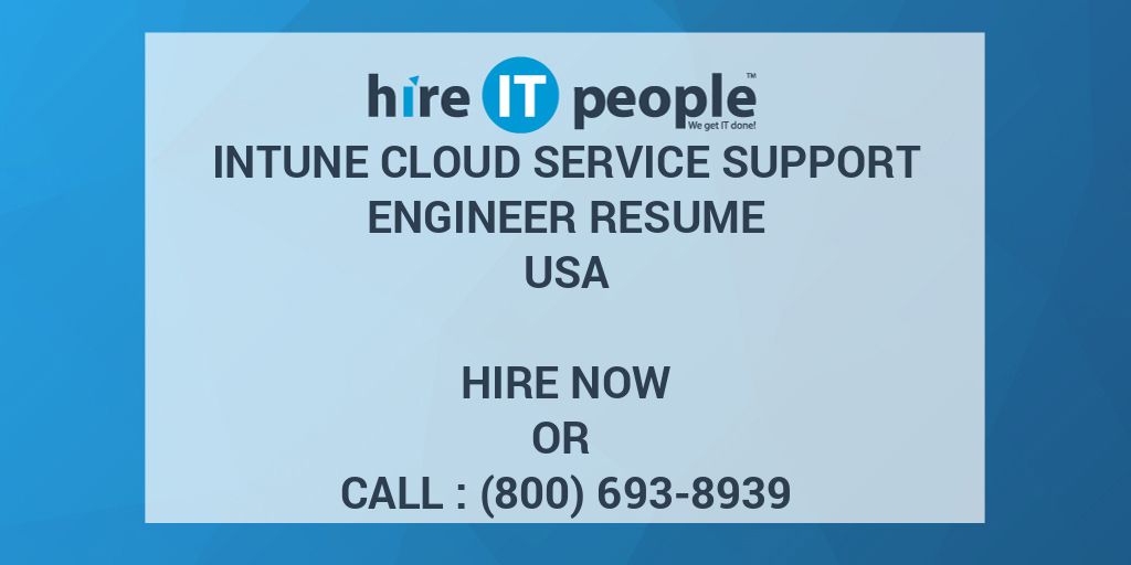 Intune Cloud Service Support Engineer Resume - Hire IT People - We get ...