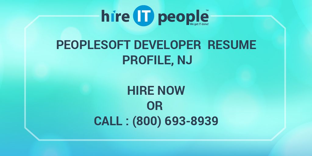 PeopleSoft Developer Resume Profile, NJ - Hire IT People - We get IT done