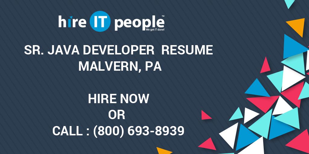 Sr. Java Developer Resume Malvern, PA - Hire IT People - We get IT done