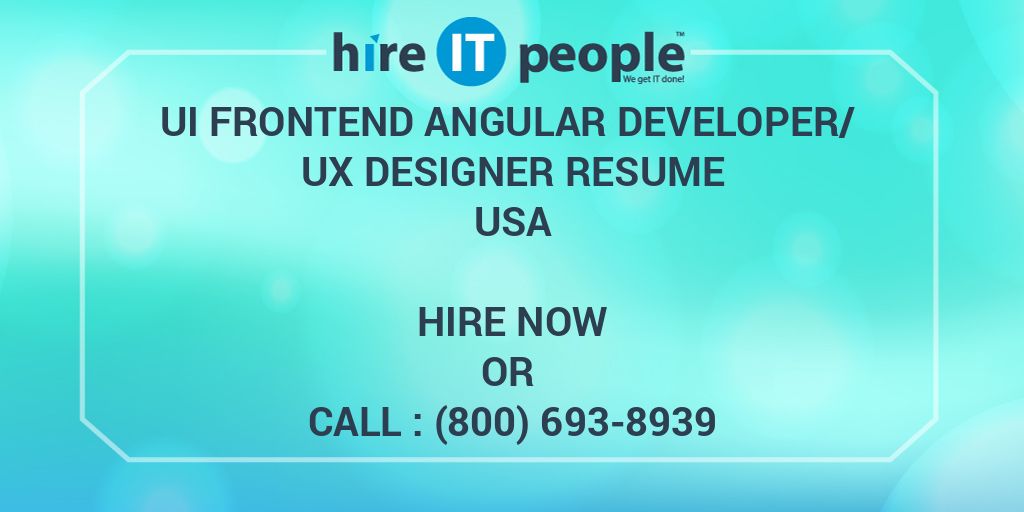 UI Frontend Angular Developer/ UX designer Resume - Hire IT People - We ...