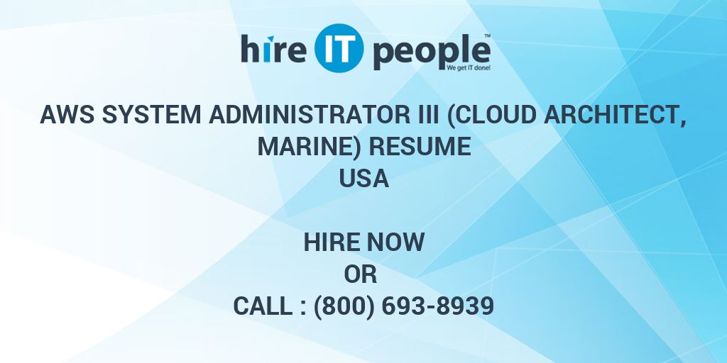 AWS System Administrator III (Cloud Architect, Marine) Resume - Hire IT ...
