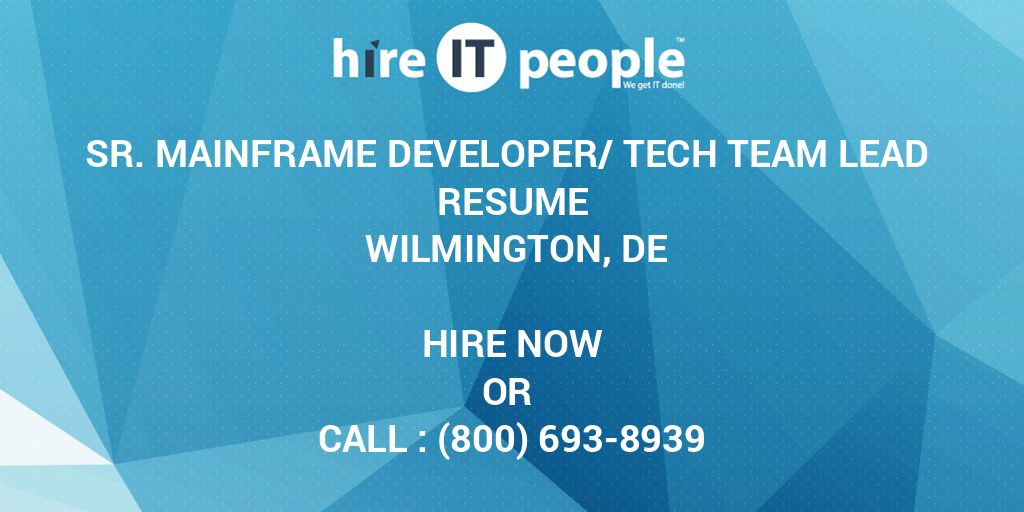 Sr. Mainframe Developer/Tech Team Lead Resume Wilmington, DE - Hire IT ...