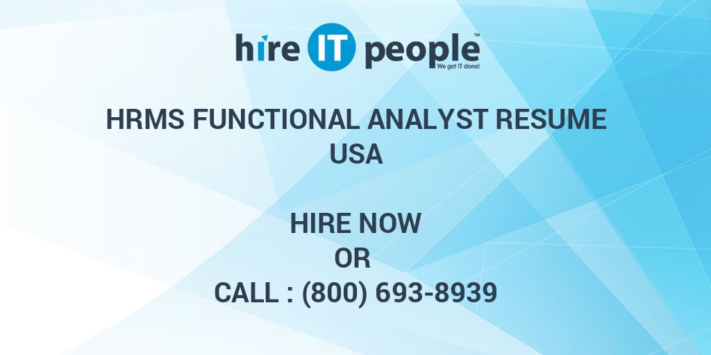 Hrms Functional Analyst Resume Hire It People We Get It Done 3342
