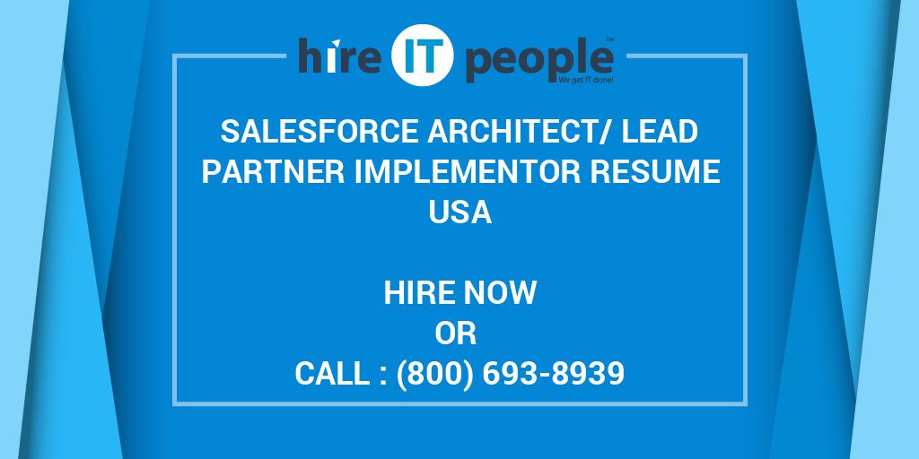Salesforce Architect/Lead Partner Implementor Resume - Hire IT People ...