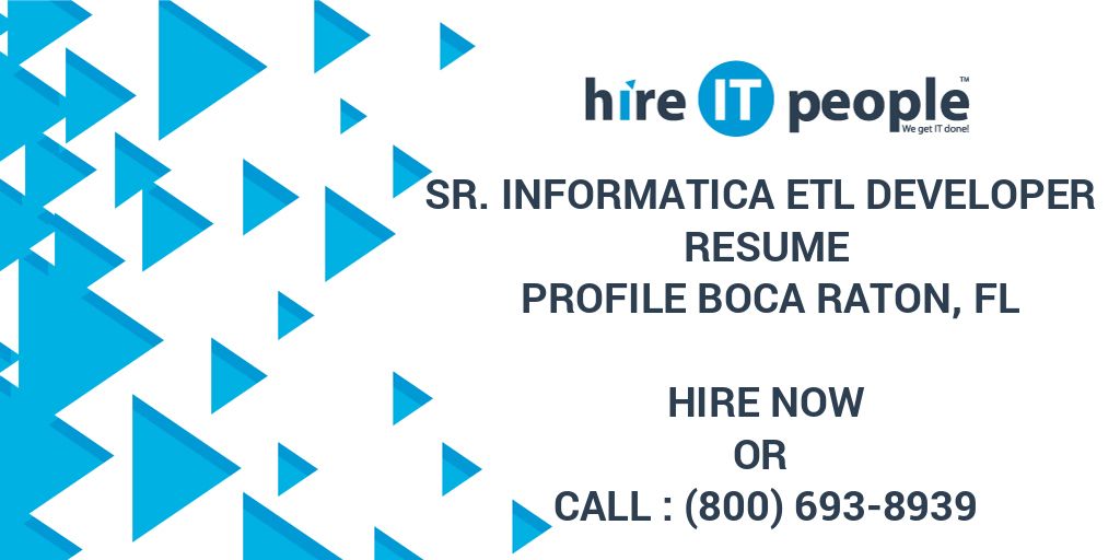 Sr. Informatica ETL Developer Resume Profile Boca Raton, FL - Hire IT ...