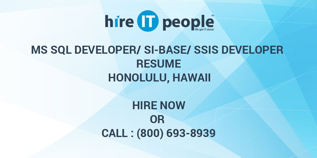 MS SQL Developer/SI-base/SSIS Developer Resume Honolulu, Hawaii - Hire ...