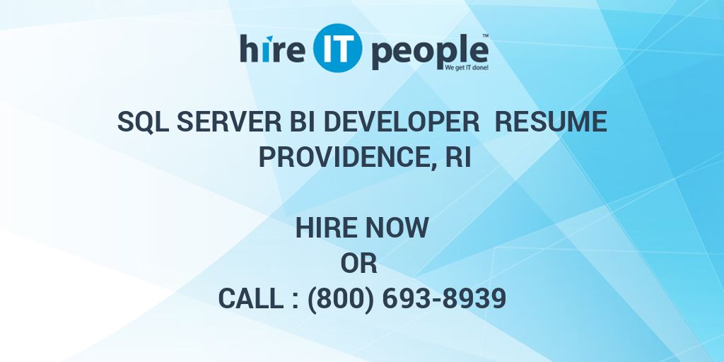 SQL Server BI Developer Resume Providence, RI - Hire IT People - We get ...