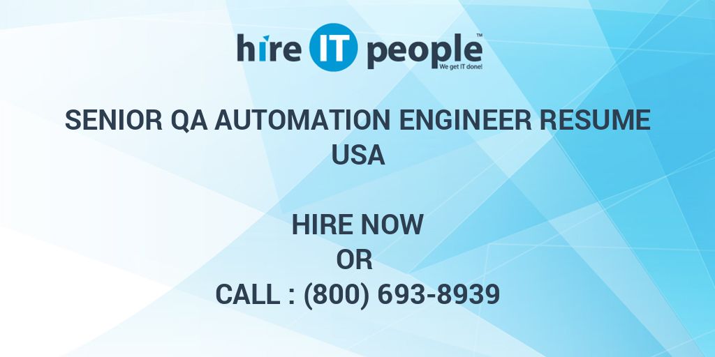 Senior QA Automation Engineer Resume - Hire IT People - We get IT done