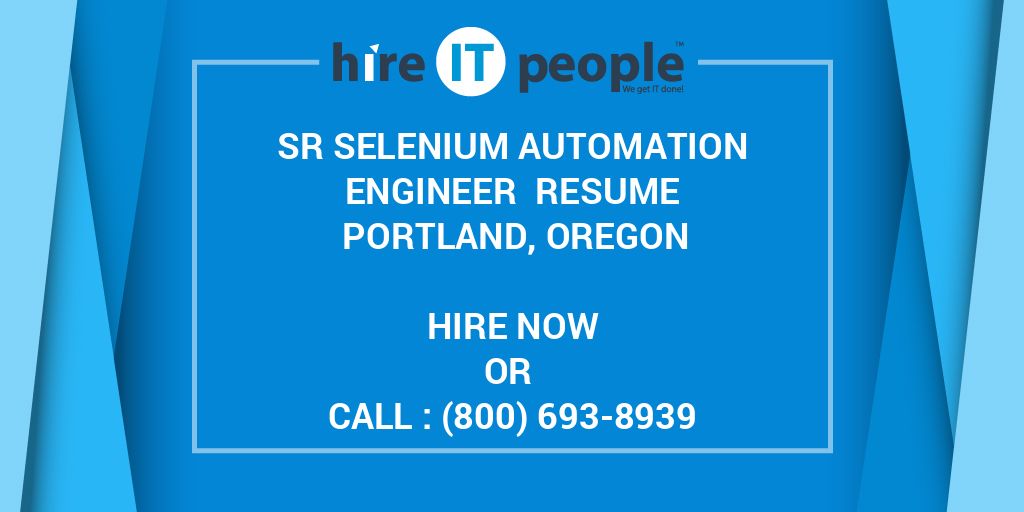 Sr Selenium Automation Engineer Resume Portland, Oregon - Hire IT ...