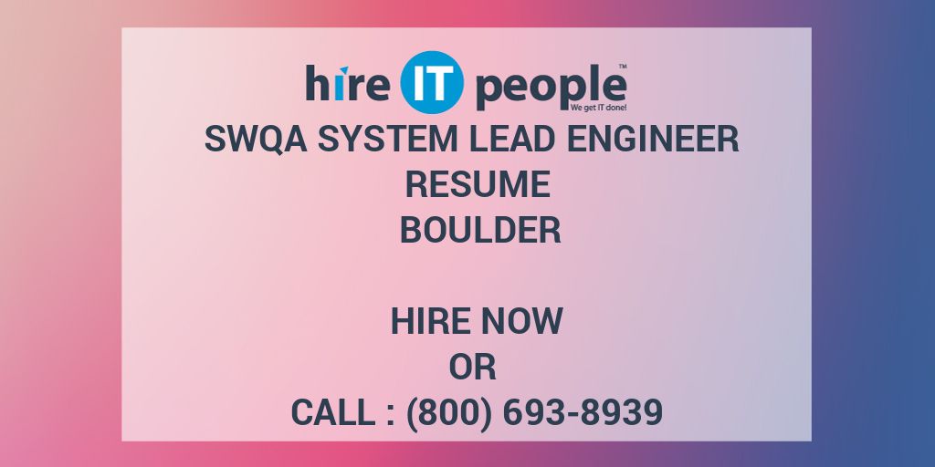 SWQA System Lead Engineer Resume Boulder - Hire IT People - We get IT done