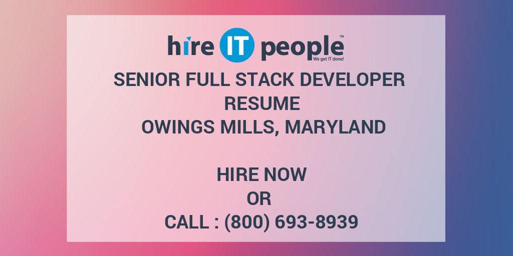 Senior Full Stack Developer Resume Owings Mills, Maryland - Hire IT ...