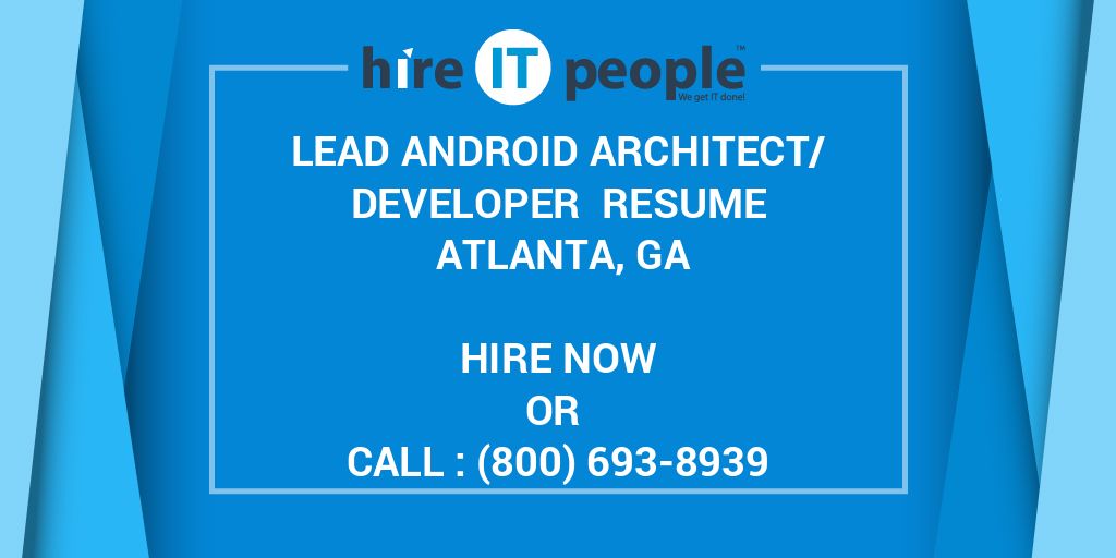 Lead Android Architect/Developer Resume Atlanta, GA - Hire IT People ...