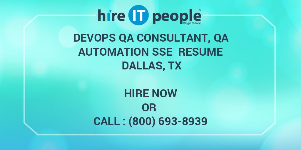 DevOps QA Consultant, QA Automation SSE Resume Dallas, TX - Hire IT ...