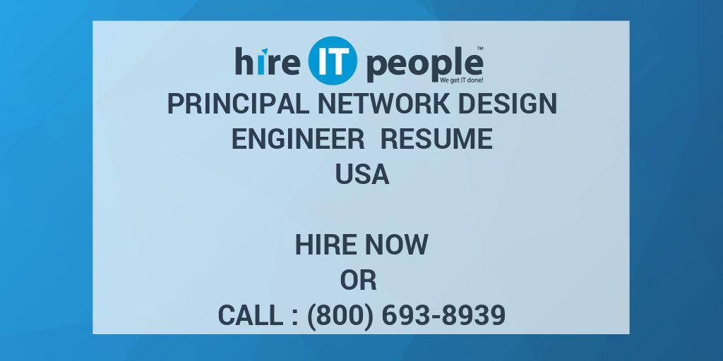 Principal Network Design Engineer Resume - Hire IT People - We get IT done