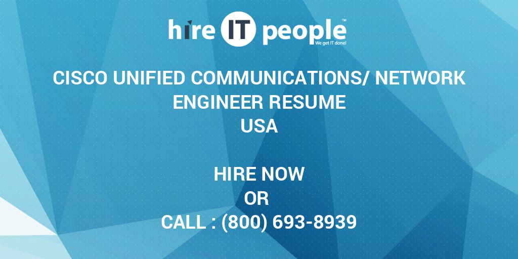 Cisco Unified Communications/Network Engineer Resume - Hire IT People ...