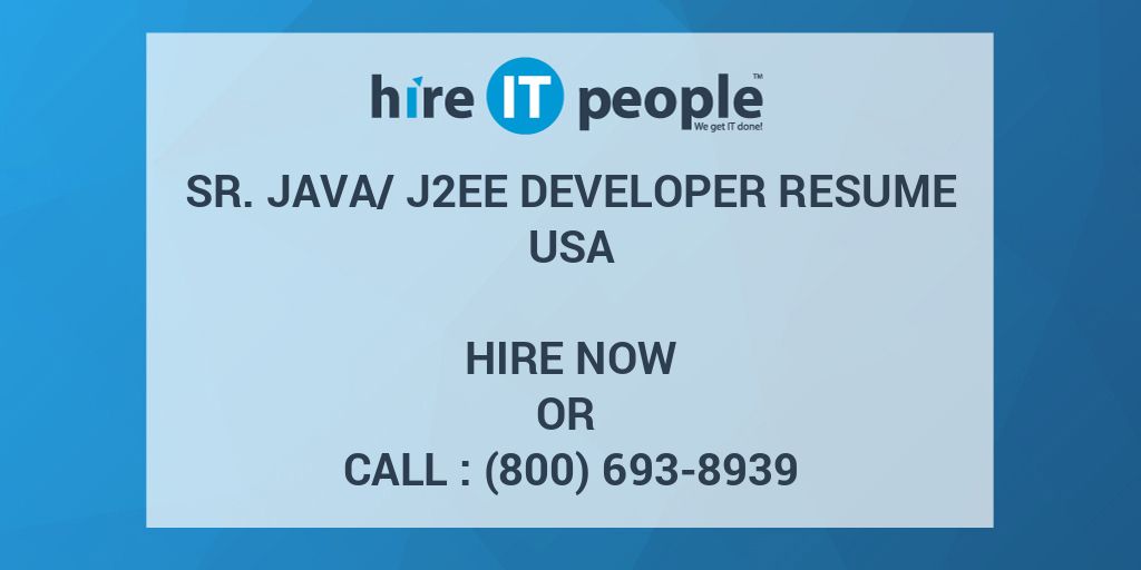 Sr. Java/J2EE Developer Resume - Hire IT People - We get IT done
