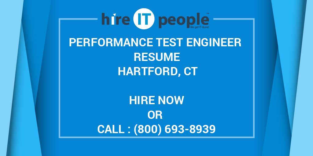 Performance Test Engineer Resume Hartford, CT - Hire IT People - We get ...