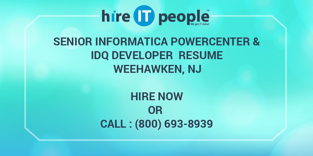 Senior Informatica Powercenter & IDQ Developer Resume Weehawken, NJ ...