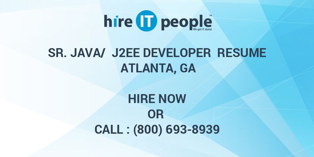 Sr. Java/ J2EE Developer Resume Atlanta, GA - Hire IT People - We get ...