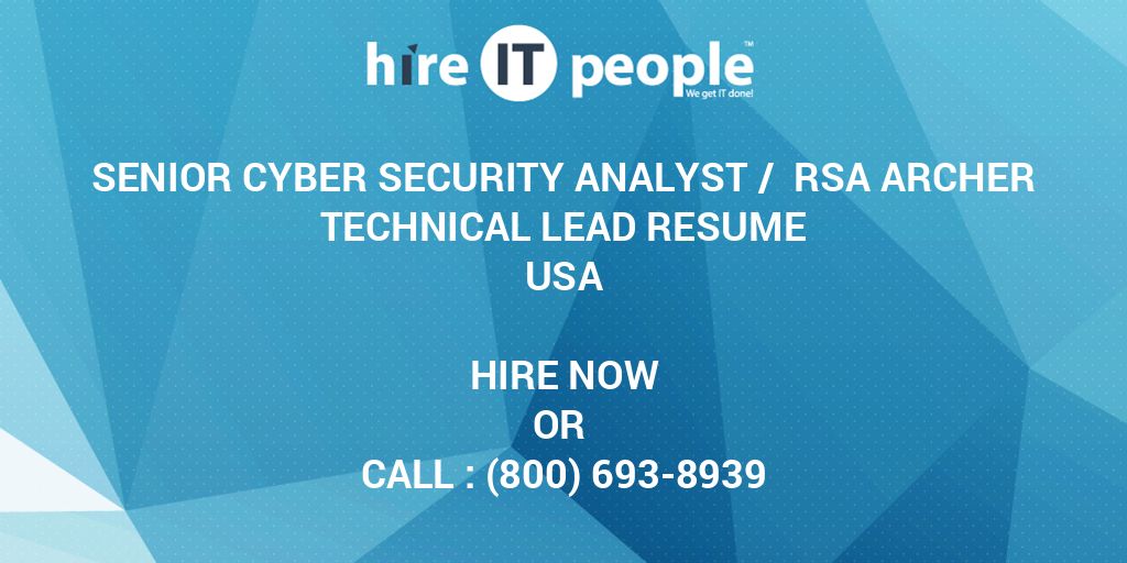 Senior Cyber Security Analyst / RSA Archer Technical Lead Resume - Hire ...