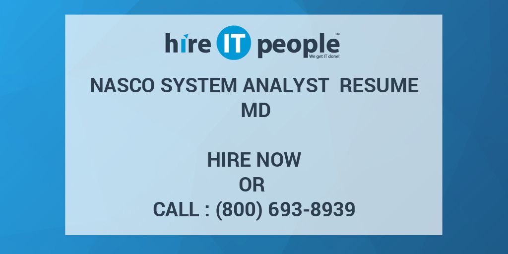 NASCO System Analyst Resume Md - Hire IT People - We get IT done