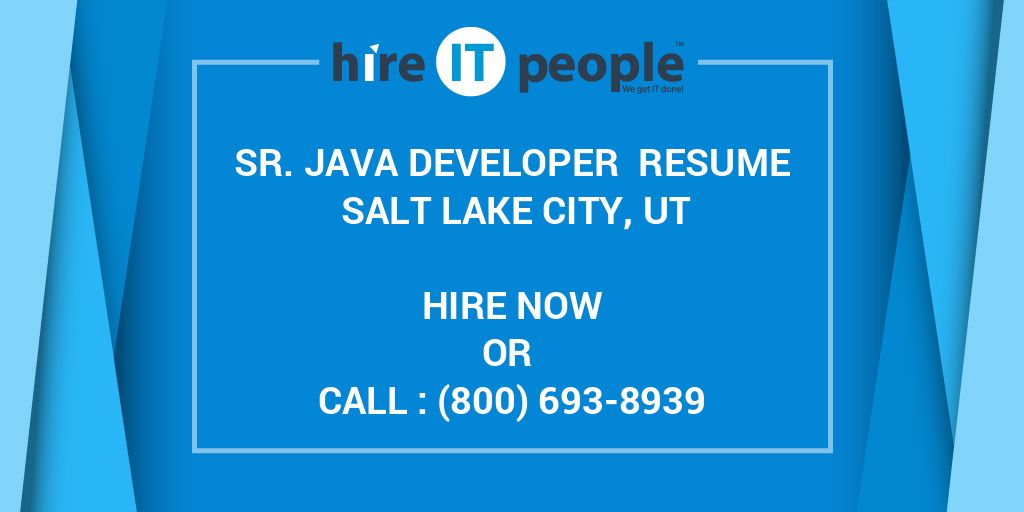 Sr. Java Developer Resume Salt Lake City, UT - Hire IT People - We get ...