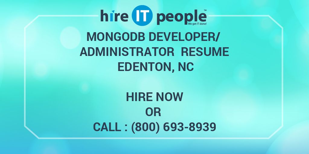 MongoDB Developer/ Administrator Resume Edenton, NC - Hire IT People ... MongoDB Developer/ Administrator Resume Edenton, NC - Hire IT People ...