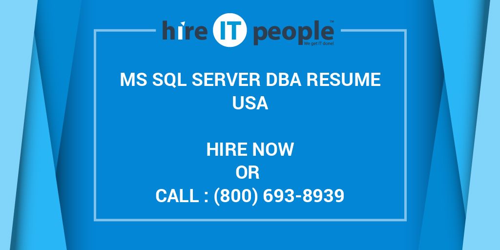MS SQL SERVER DBA Resume - Hire IT People - We get IT done