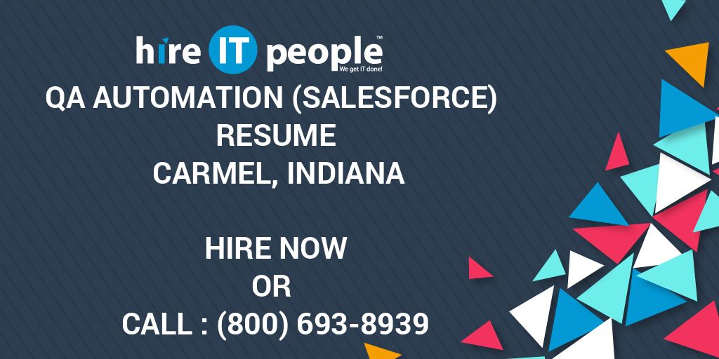 Qa Automation Salesforce Resume Carmel Indiana Hire It People We