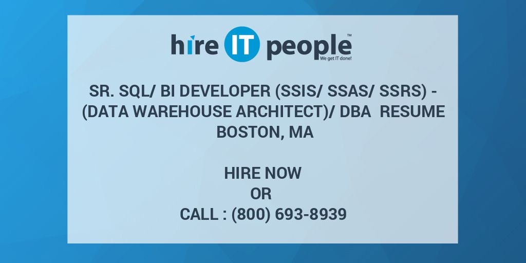 Sr. SQL/BI developer (SSIS/SSAS/SSRS) - (Data warehouse Architect)/DBA ...