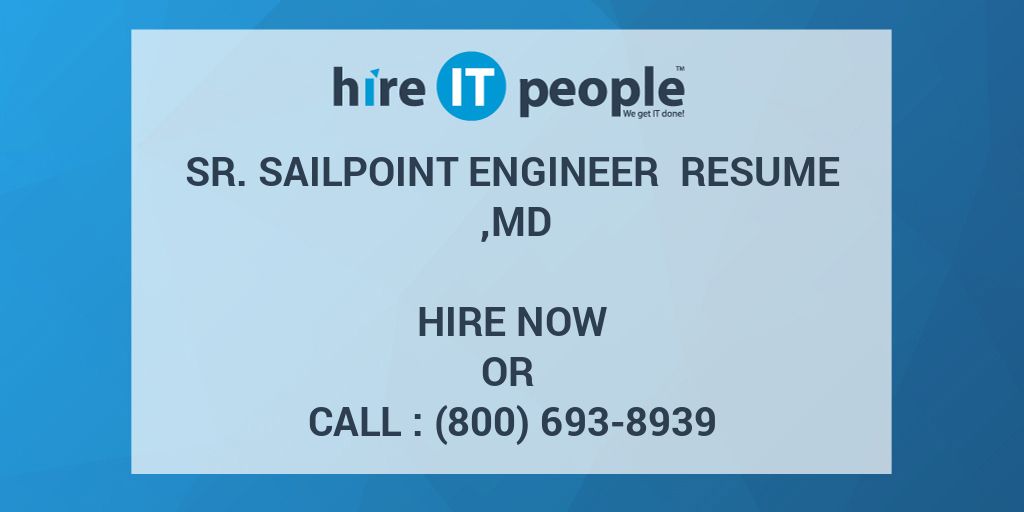 Sr. SailPoint Engineer Resume ,MD - Hire IT People - We get IT done