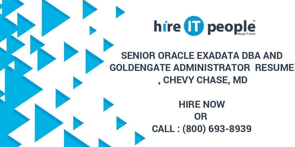 Senior Oracle Exadata DBA and GoldenGate Administrator Resume ,Â Chevy ...
