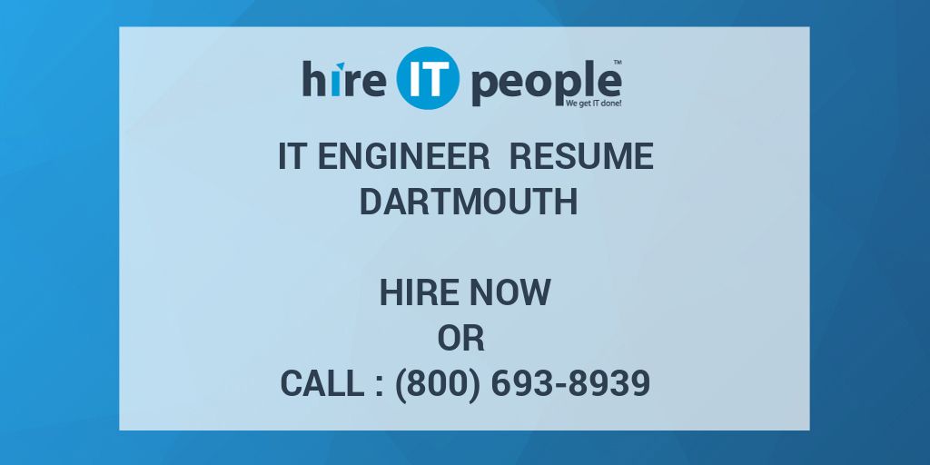 IT Engineer Resume Dartmouth Hire IT People We Get IT Done IT Engineer Resume Dartmouth Hire IT People We Get IT Done