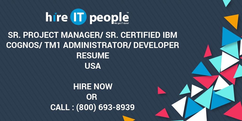 Sr. Project Manager/Sr. Certified IBM Cognos/TM1 Administrator ...